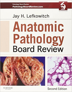 Anatomic Pathology Board Review