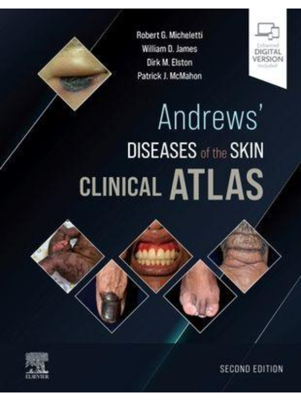 Andrews’ Diseases of the Skin Clinical Atlas, 2nd Edition