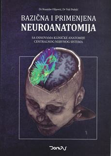 Bazična i primenjena neuroanatomija sa osnovama kliničke anatomije centralnog nervnog sistema