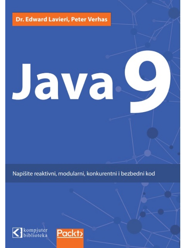 Java 9 – Napišite reaktivan, modularan, konkurentan i bezbedan kod