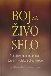 BOJ ZA ŽIVO SELO – Obiteljska gospodarstva – temelj hrvatske poljoprivrede