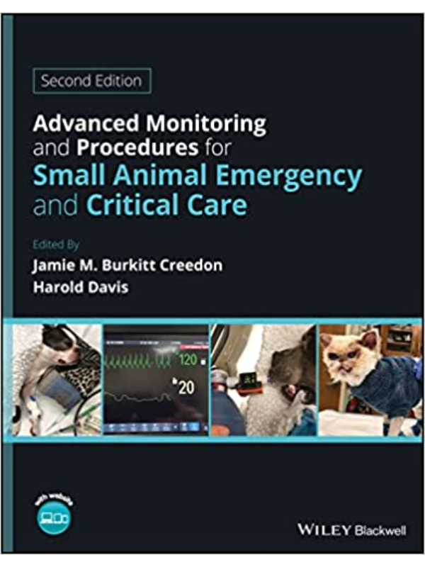 Advanced Monitoring and Procedures for Small Animal Emergency and Critical Care, 2nd Edition