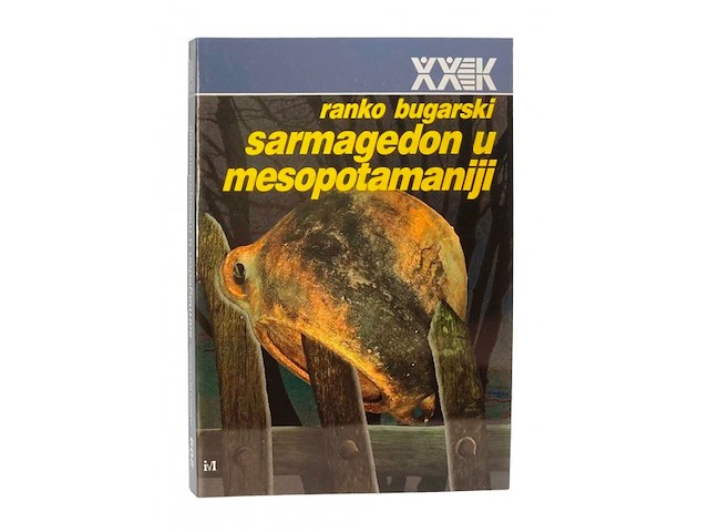 Sarmagedon u Mesopotamaniji - Ranko Bugarski