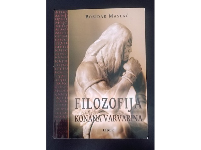 Filozofija Konana Varvarima - Bozidar Maslac