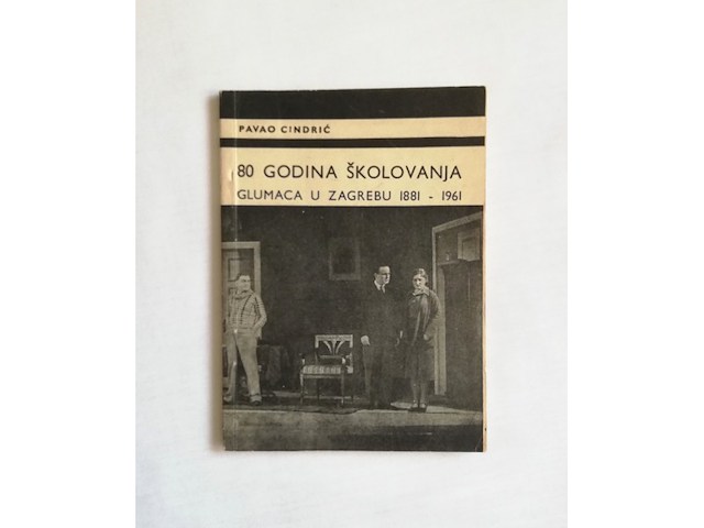 80 godina školovanja glumaca u Zagrebu, Pavao Cindrić