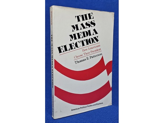 The mass media election -  Thomas E Patterson
