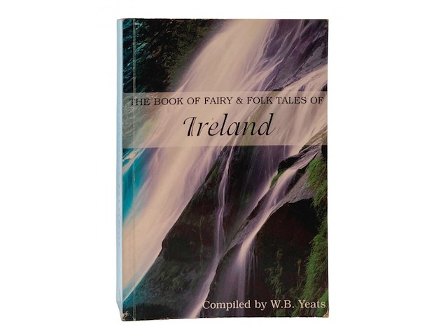 Fairy and Folk Tales of Ireland (W. B. Yeates)