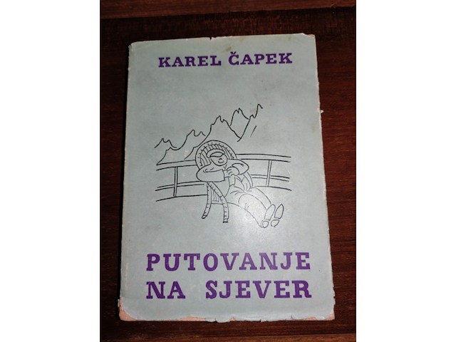 Karel Čapek - Putovanje na sjever