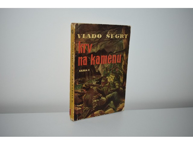 - Krv na kamenu, knjiga II - Vlado Segrt