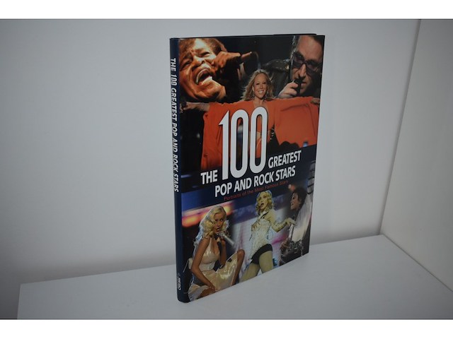 - The 100 greatest Pop and Rock stars