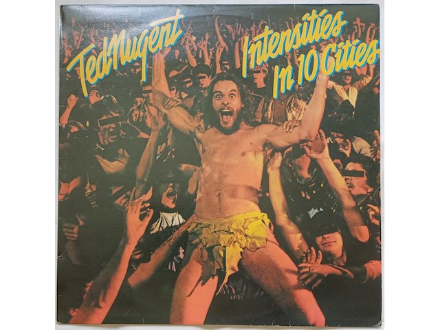 TED  NUGENT  -  INTENSITIES  IN  10  CITIES