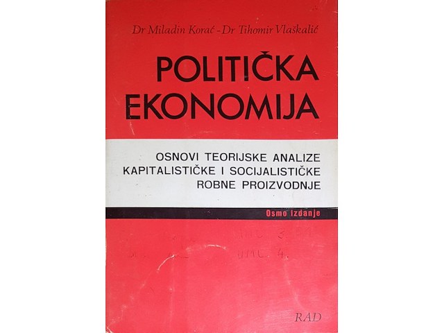 Politička Ekonomija - Miladin Korać,Tihomir Vlaškalić