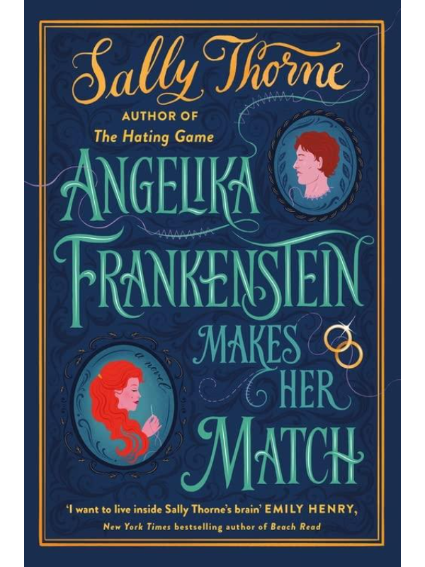 Angelika Frankenstein Makes Her Match : the brand new novel by the bestselling author of The Hating Game