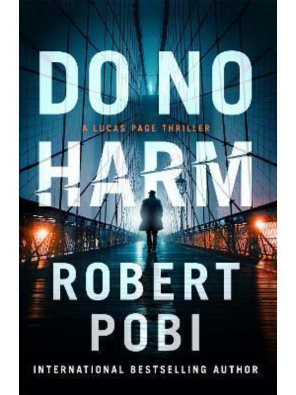 Do No Harm : the brand new action FBI thriller featuring astrophysicist Dr Lucas Page for 2022