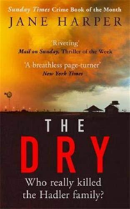 The Dry : The Sunday Times Crime Book of the Year 2017