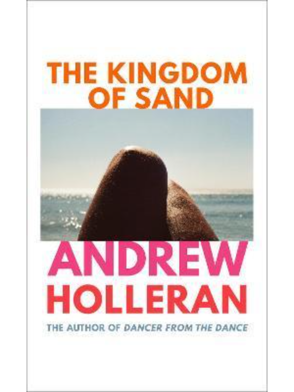 The Kingdom of Sand : the exhilarating new novel from the author of Dancer from the Dance