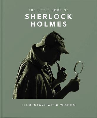 The Little Book of Sherlock Holmes :