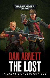 The Lost: A Gaunt’s Ghosts Omnibus