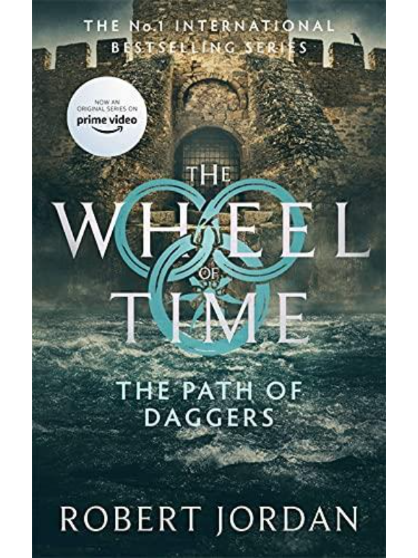 The Path Of Daggers : Book 8 of the Wheel of Time (Now a major TV series)