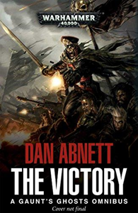The Victory: Part 1 (Gaunt’s Ghosts)