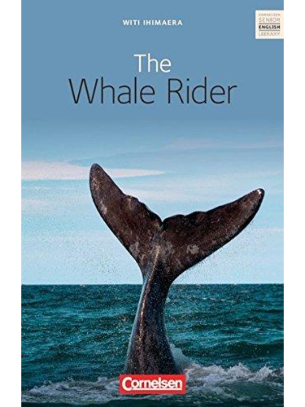 The Whale Rider: Textband mit Annotationen Cornelsen Senior English Library – Fiction