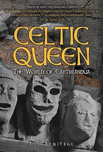 Celtic Queen: The World of Cartimandua