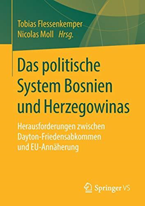 Das politische System Bosnien und Herzegowinas: Herausforderungen zwischen Dayton-Friedensabkommen und EU-Annäherung