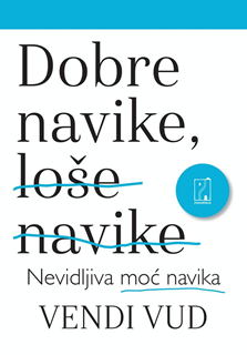 Dobre Navike, Loše Navike