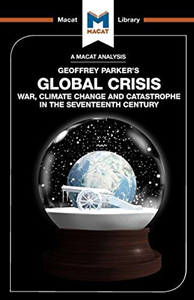 Global Crisis: War, Climate Change and Catastrophe in the Seventeenth Century