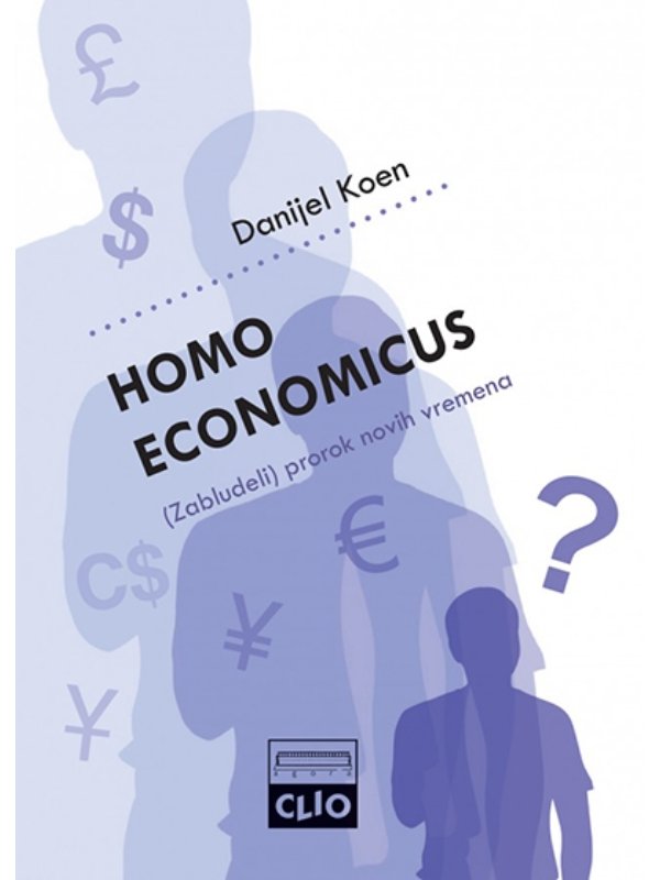 Homo economicus – (zabludeli) prorok novih vremena