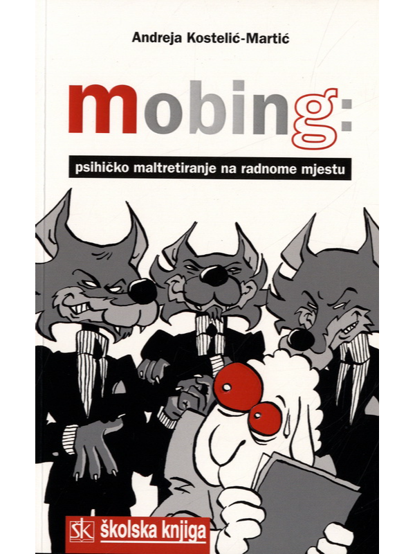 Mobing – psihičko maltretiranje na radnom mjestu