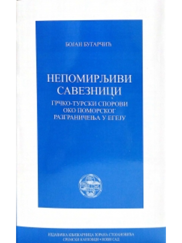 Nepomirljivi saveznici: Grčko-turski sporovi oko pomorskog razgraničenja u Egeju