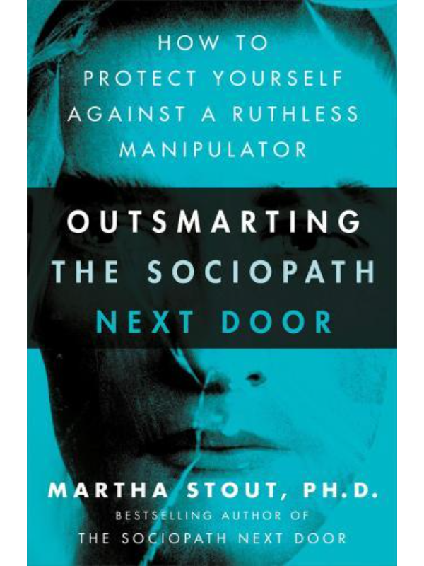 Outsmarting the Sociopath Next Door