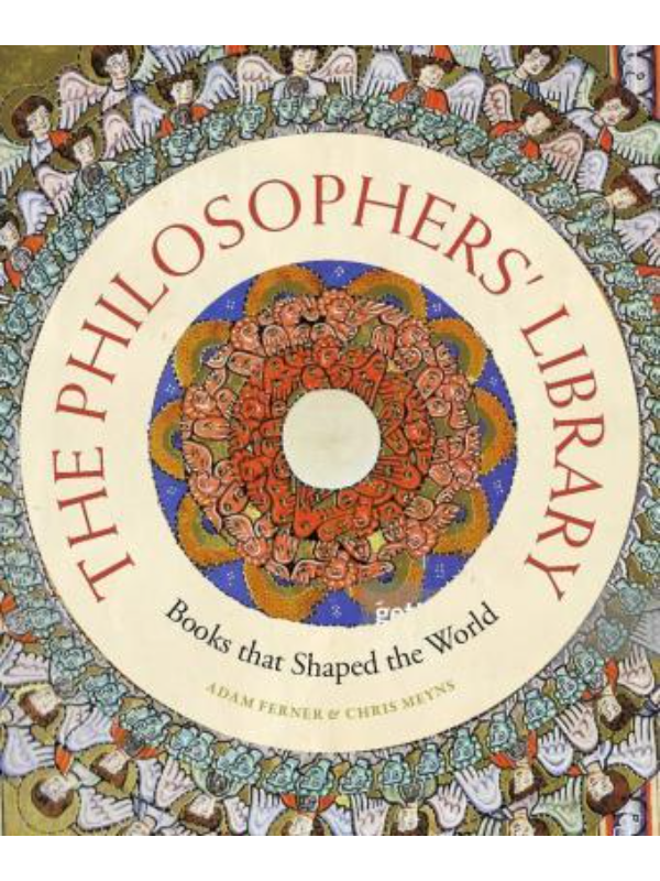 Philosophers’ Library How the Worlds Great Books Chart the History of Philosophy