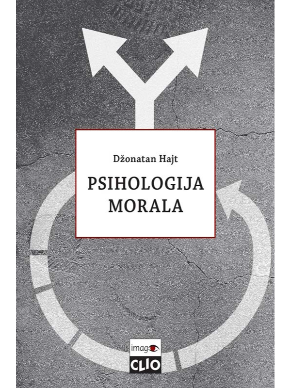 PSIHOLOGIJA MORALA – O pravičnom umu ili mogu li politika i religija podeliti dobre ljude