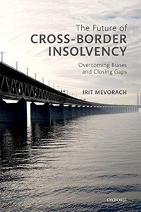 The Future of Cross-Border Insolvency: Overcoming Biases and Closing Gaps