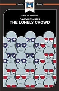 The Lonely Crowd: A Study of the Changing American Character