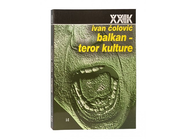 Balkan - teror kulture - Ivan Čolović