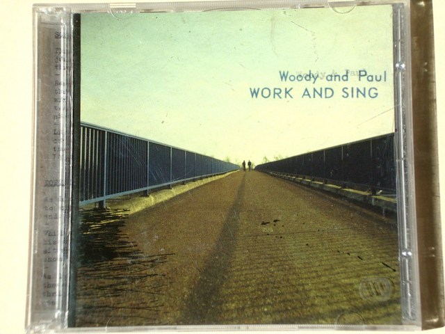 Woody &; Paul - Work And Sing (2xCD)