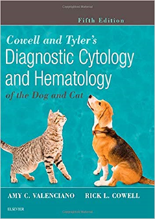 Cowell and Tyler’s Diagnostic Cytology and Hematol ogy of the Dog