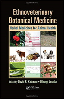 Ethnoveterinary Botanical Medicine: Herbal Medicines for Animal Health 1st Edition