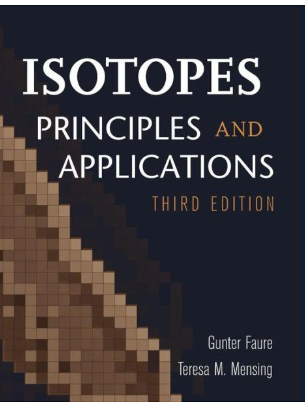 Isotopes: Principles and Applications, 3rd Edition