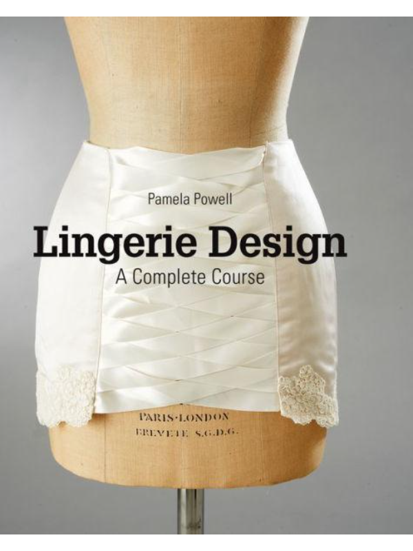 Lingerie Design: a Complete Course