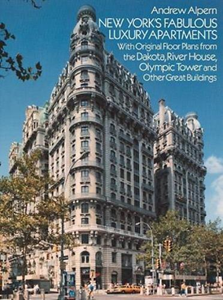 New York’s Fabulous Luxury Apartments: With Original Floor Plans from