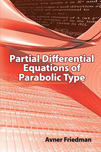 Partial Differential Equations of Parabolic Type (Dover Books on Mathe