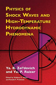 Physics of Shock Waves and High-Temperature Hydrodynamic Phenomena (Dover Books on Physics)