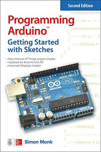 Programming Arduino: Getting Started with Sketches, Second Edition (Tab) 2nd Edition