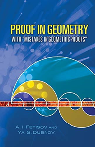 Proof in Geometry: With “Mistakes in Geometric Proofs” (Dover Books on