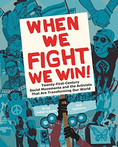 When We Fight, We Win : Twenty-First-Century Social Movements and the