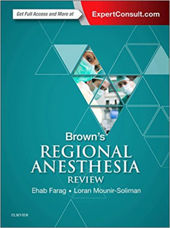 Brown’s Regional Anesthesia Review